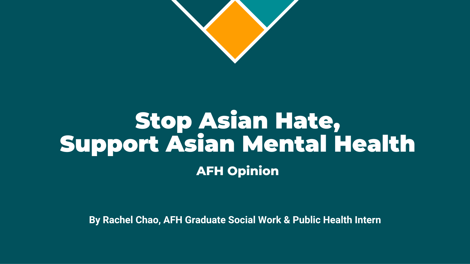 AFH Opinion - Stop Asian Hate, Support Asian Mental Health